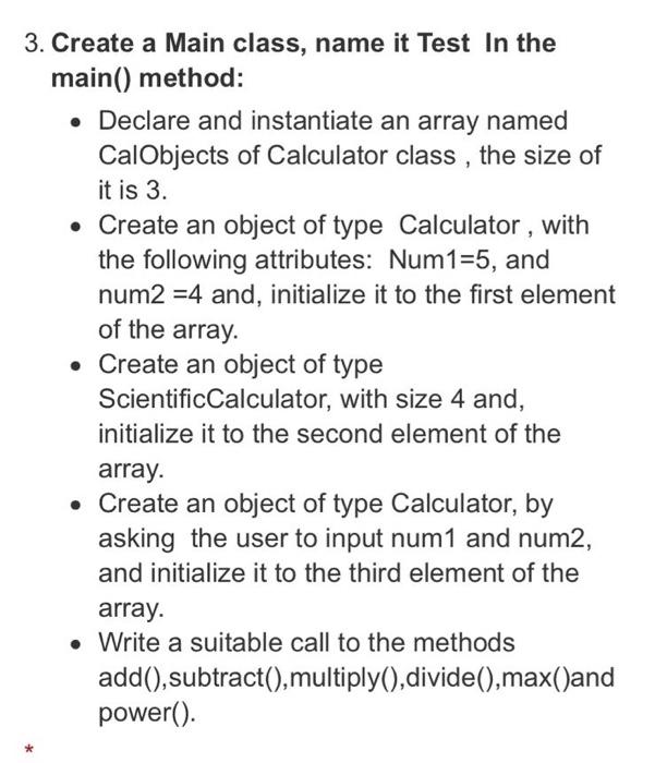 Solved 3. Create a Main class, name it Test In the main() | Chegg.com