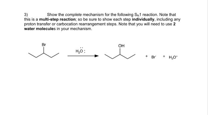 Solved 3) Show the complete mechanism for the following SN1 | Chegg.com
