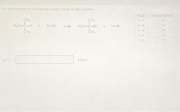 Solved Use bond energies to calculate the energy change for | Chegg.com