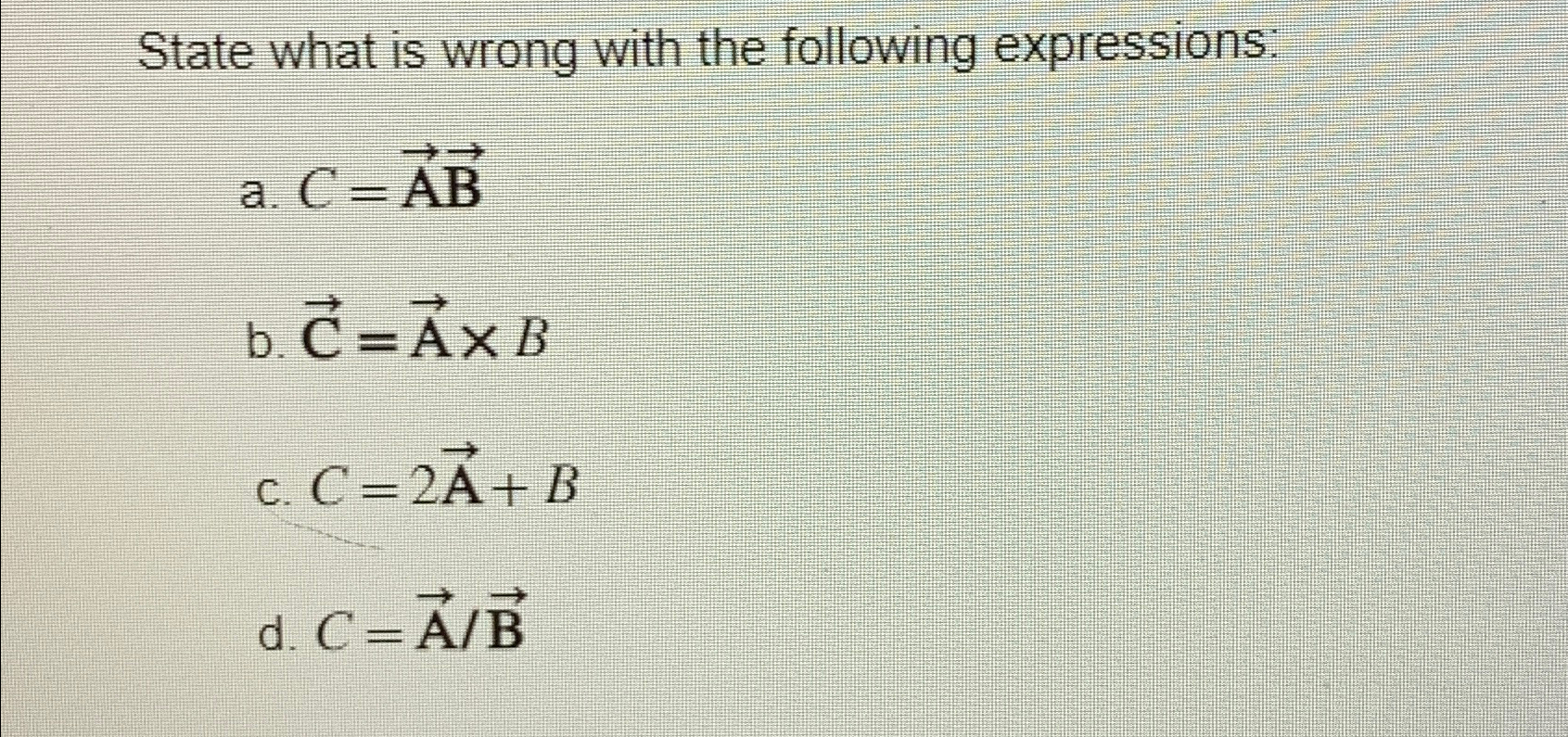 Solved State what is wrong with the following | Chegg.com