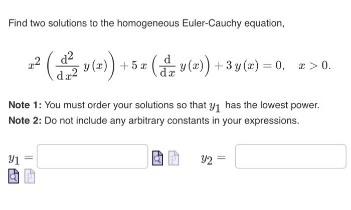 Solved Find two solutions to the homogeneous Euler-Cauchy | Chegg.com
