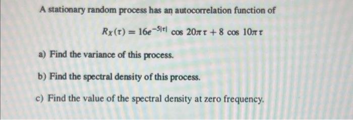 A stationary random process has an autocorrelation | Chegg.com