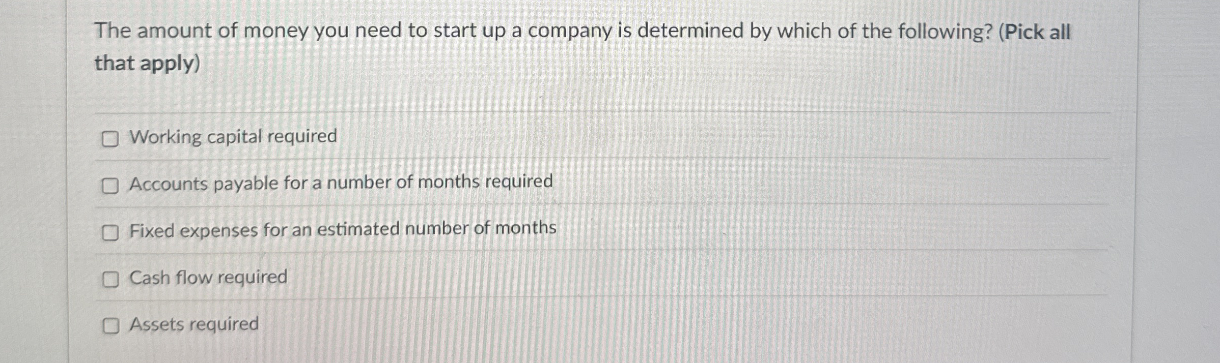 Solved The amount of money you need to start up a company is | Chegg.com