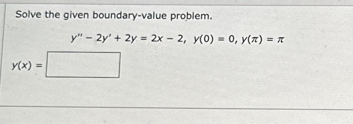 Solved Solve the given boundary-value problem. | Chegg.com