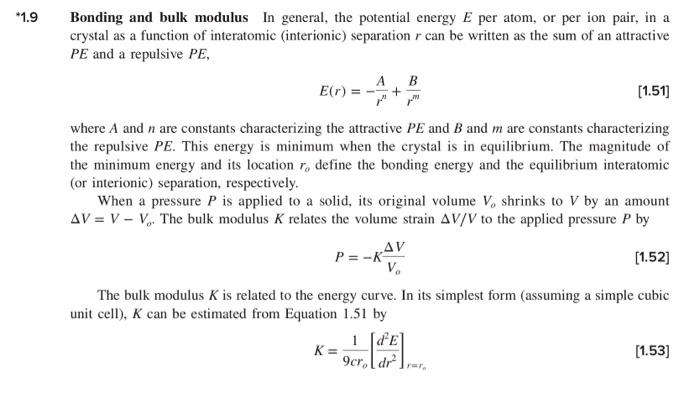 Solved Bonding and bulk modulus In general, the potential | Chegg.com