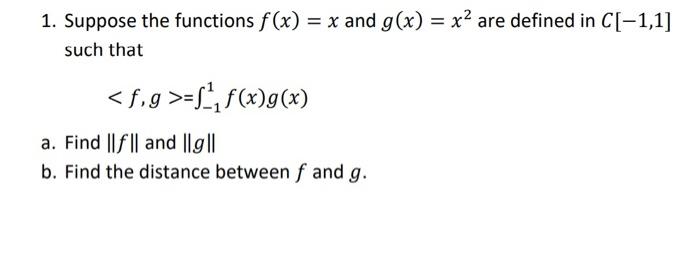 Solved 1. Suppose the functions f(x)=x and g(x)=x2 are | Chegg.com