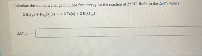 Solved Calculate the standard change in Gibbs free energy | Chegg.com