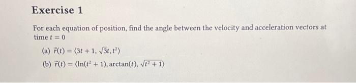 Solved For each equation of position, find the angle between | Chegg.com