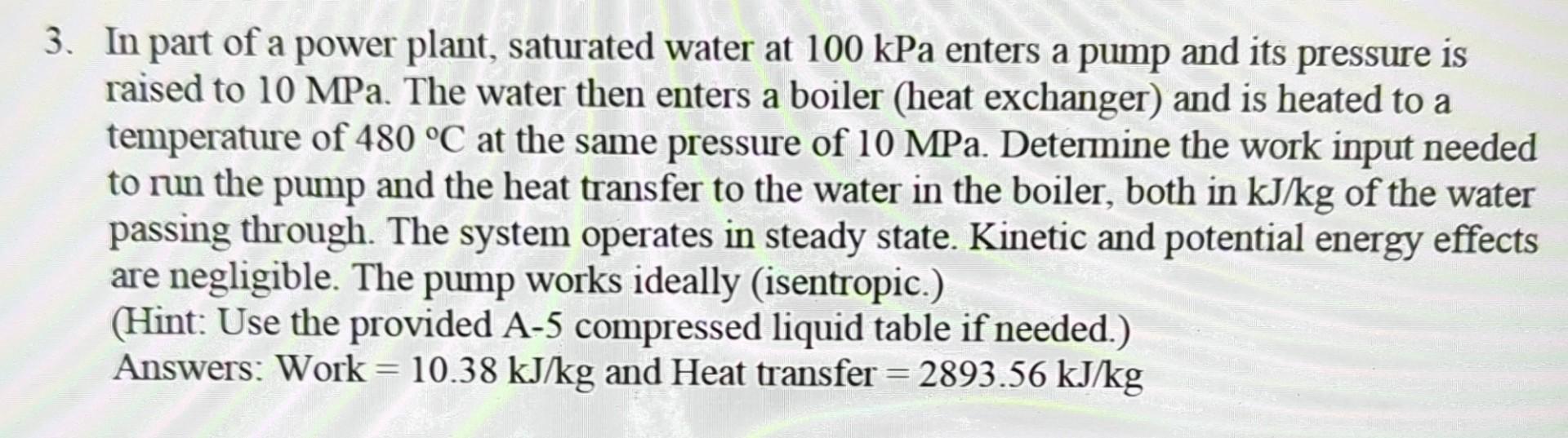 Solved 3. In part of a power plant, saturated water at | Chegg.com