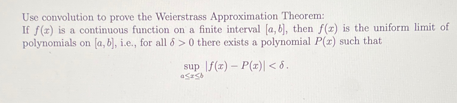 Solved Use Convolution To Prove The Weierstrass