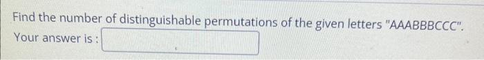 Solved Find The Number Of Distinguishable Permutations Of