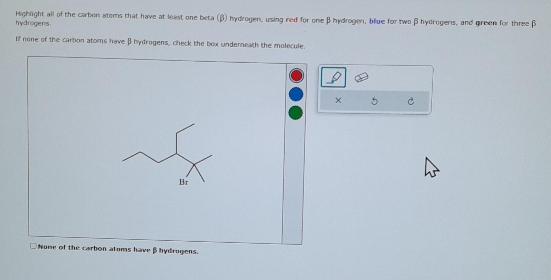 Solved Highlight all of the carbon atoms that have at least | Chegg.com