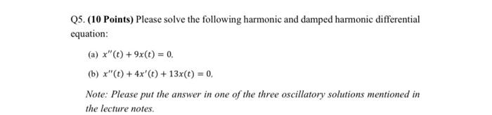 Solved Q5. (10 Points) Please solve the following harmonic | Chegg.com