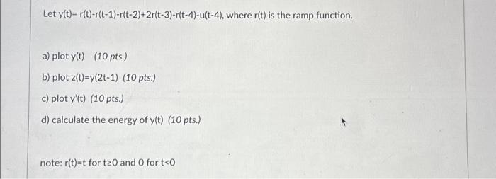 Let y(t)=r(t)−r(t−1)−r(t−2)+2r(t−3)−r(t−4)−u(t−4), | Chegg.com