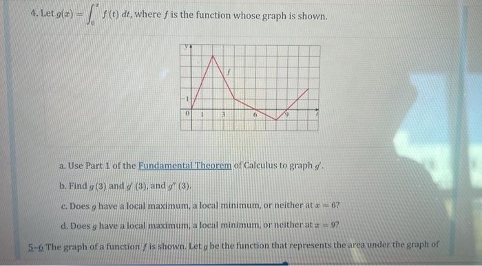 Solved 4. Let g(x)=∫0xf(t)dt, where f is the function whose | Chegg.com