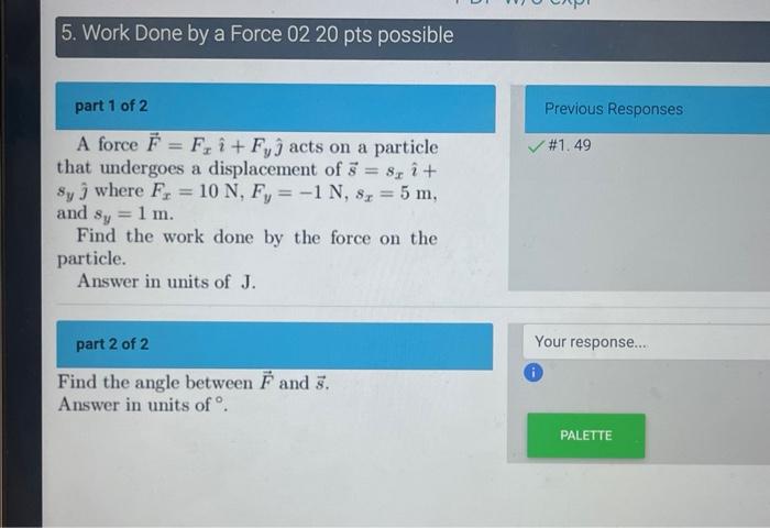 Solved A Force F Fx Fy Acts On A Particle That Undergoes