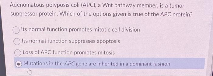 Solved Adenomatous polyposis coli (APC), a Wnt pathway | Chegg.com