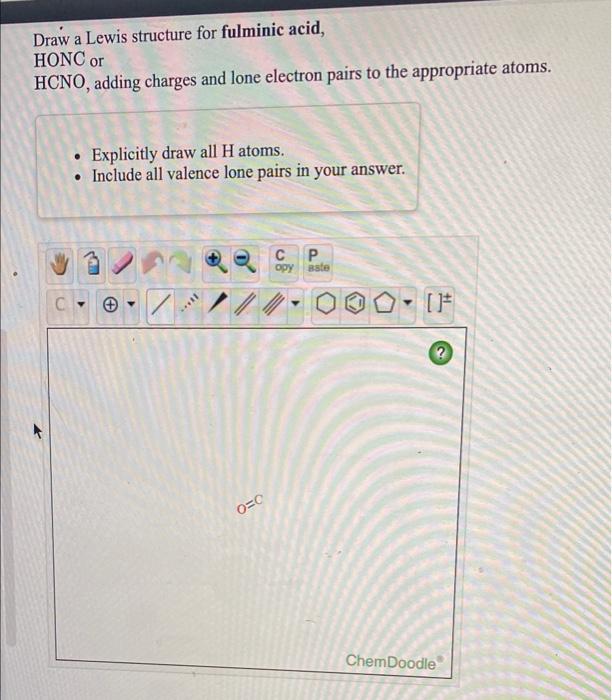 Solved Draw a Lewis structure for fulminic acid, HONC or | Chegg.com