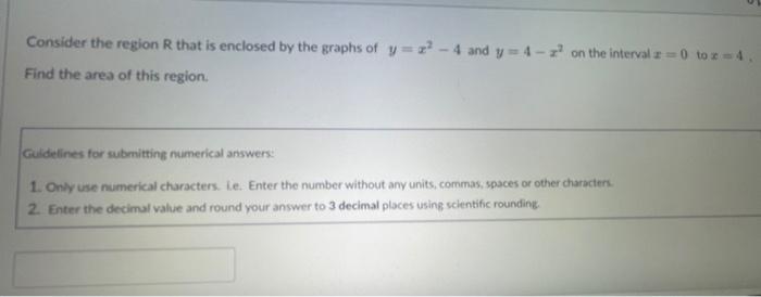 Solved Consider the region R that is enclosed by the graphs | Chegg.com