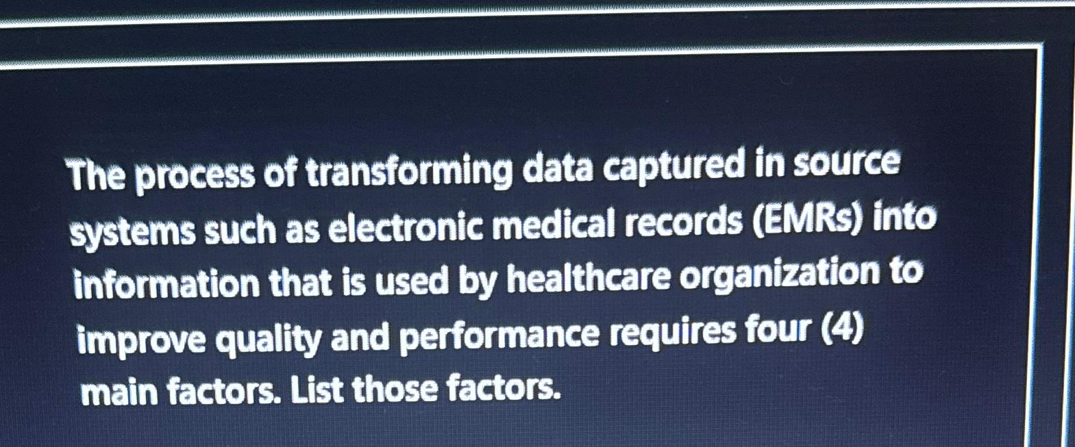 Solved The process of transforming data captured in source | Chegg.com