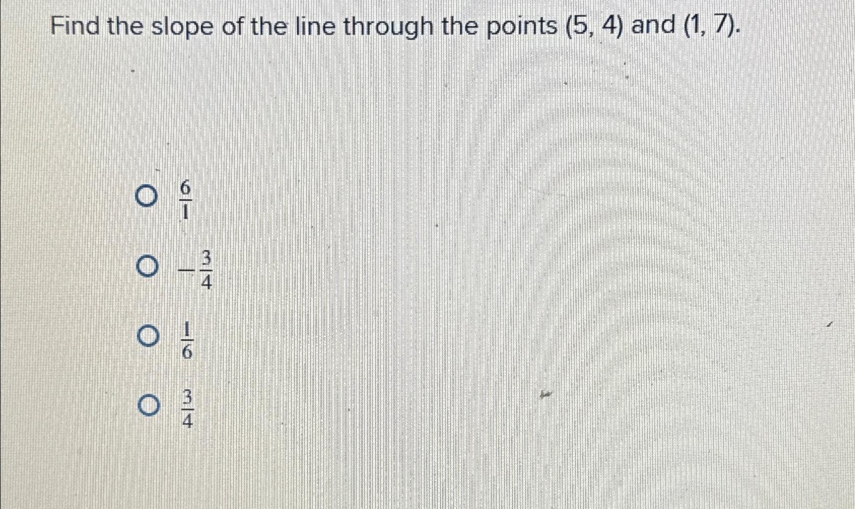 Solved Find the slope of the line through the points (5,4) | Chegg.com