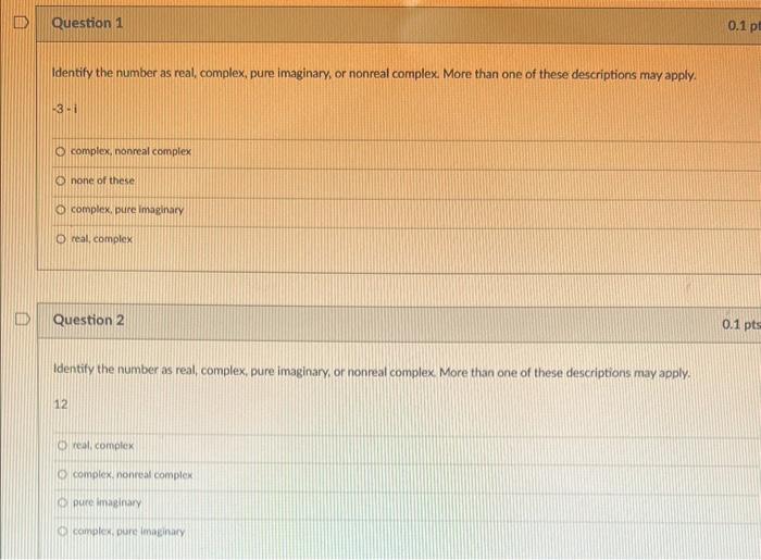 Solved Identify The Number As Real, Complex, Pure Imaginary, 