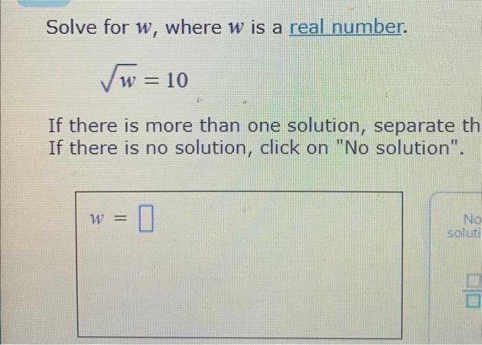 Solved Solve for w, where w is a real number. w=10 If there | Chegg.com