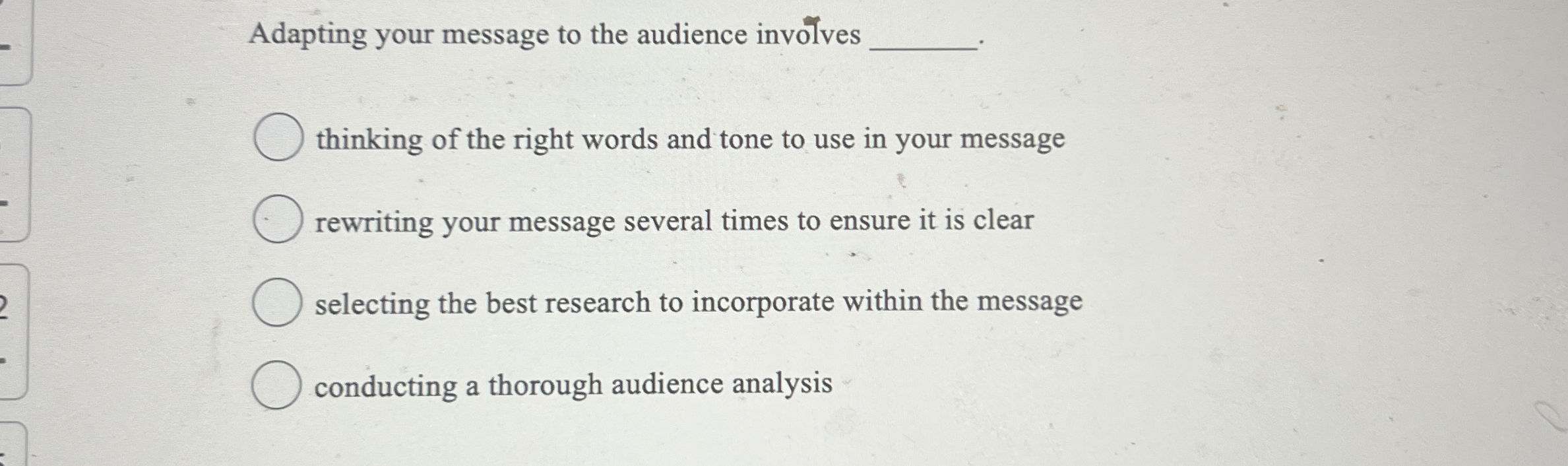 Solved Adapting your message to the audience involves | Chegg.com