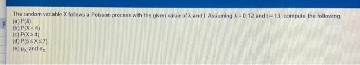 Solved P The random variable X follows a Poisson process | Chegg.com