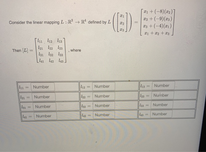 Solved 21 Consider the linear mapping L: R3 R4 defined by L | Chegg.com