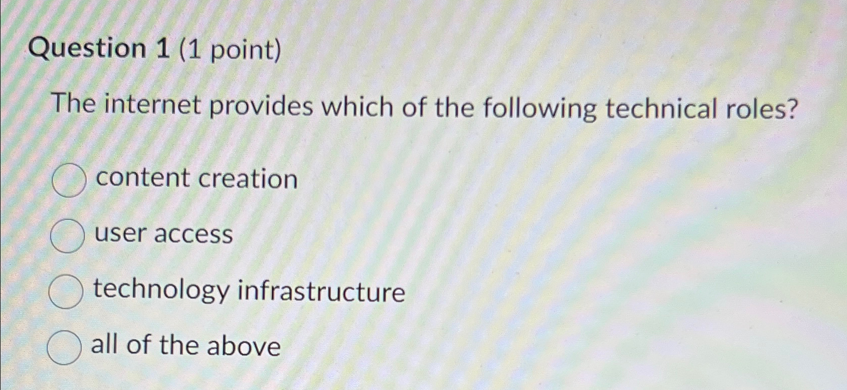 Solved Question 1 (1 ﻿point)The internet provides which of | Chegg.com