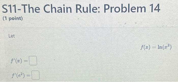 Solved S11-The Chain Rule: Problem 14 (1 point) Let | Chegg.com