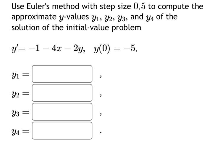 Solved Use Euler's method with step size 0.4 to estimate | Chegg.com