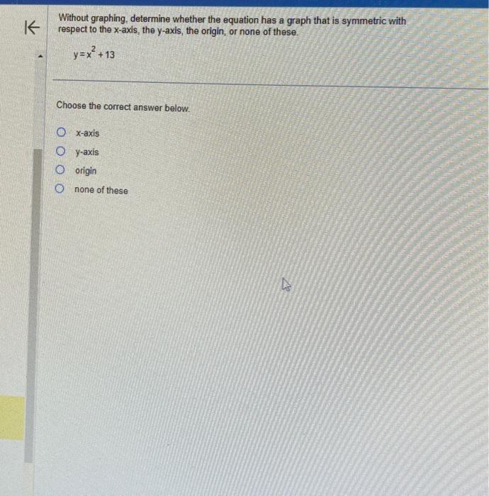 Solved Without graphing, determine whether the equation has | Chegg.com