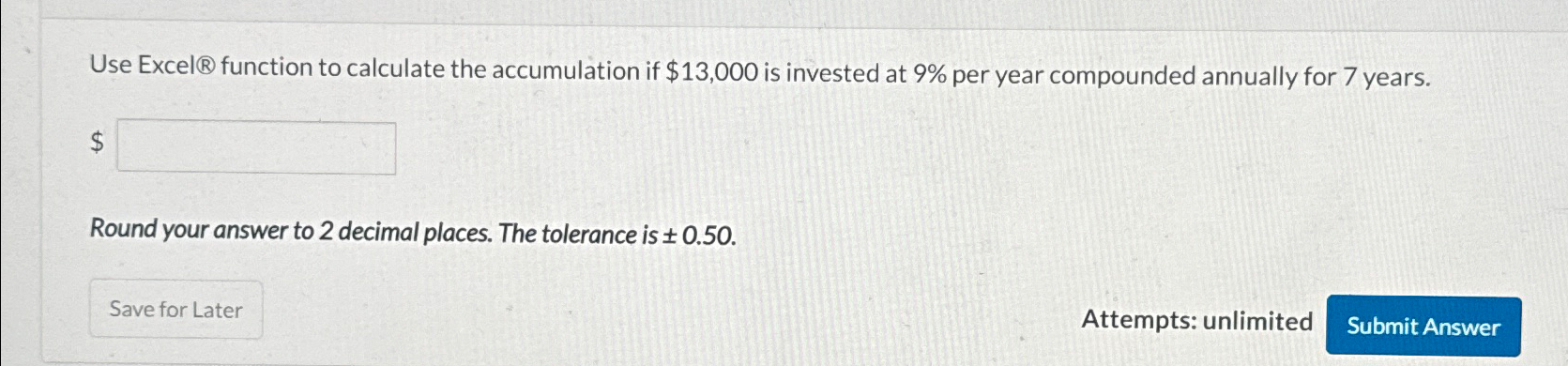 Solved Use Excel® ﻿function to calculate the accumulation if | Chegg.com