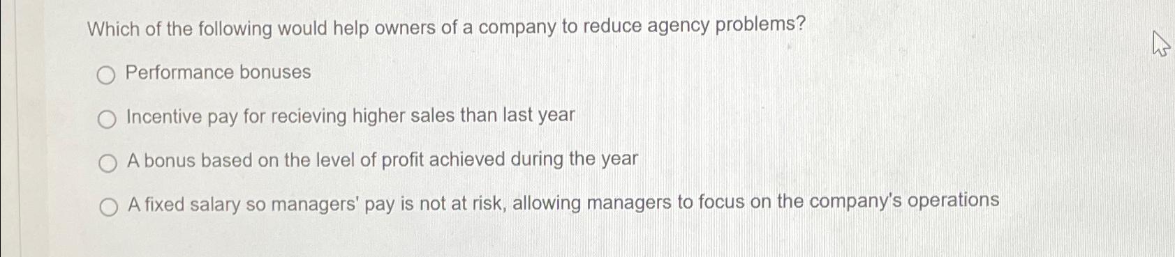 Solved Which of the following would help owners of a company | Chegg.com