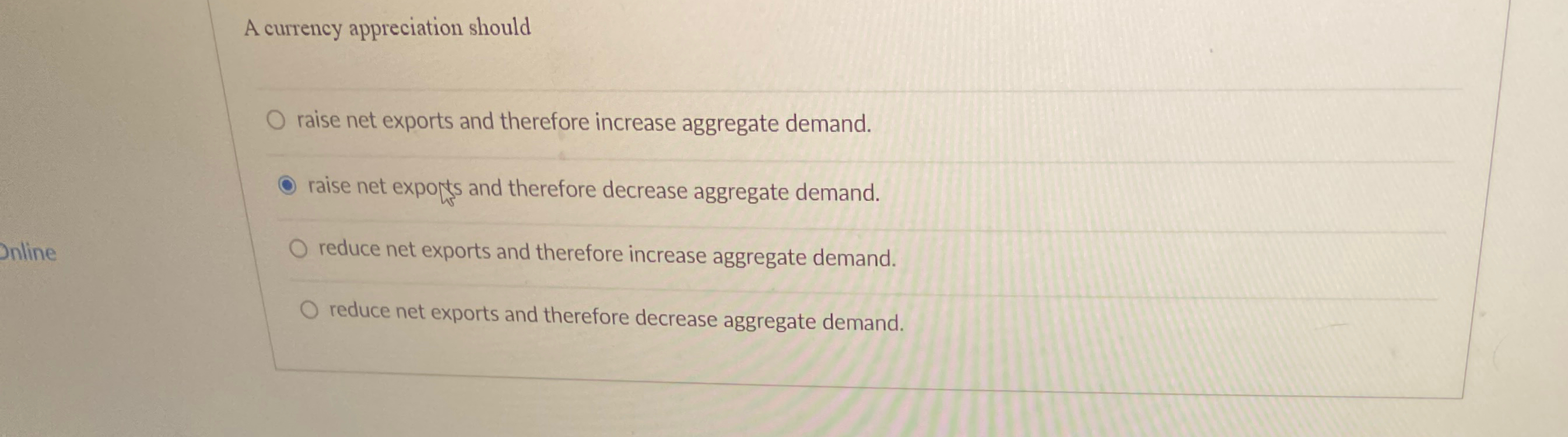 Solved A currency appreciation shouldraise net exports and | Chegg.com