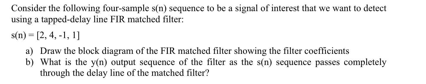 Solved Consider the following four-sample s(n) ﻿sequence to | Chegg.com