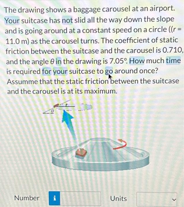 Solved The drawing shows a baggage carousel at an airport. | Chegg.com