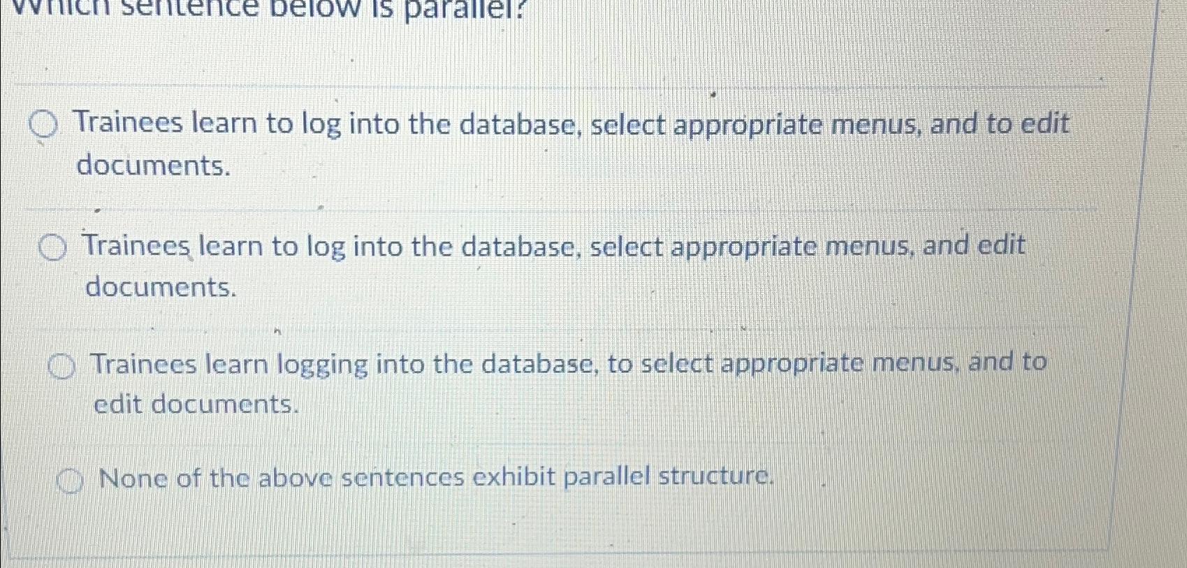 Solved Trainees learn to log into the database, select | Chegg.com