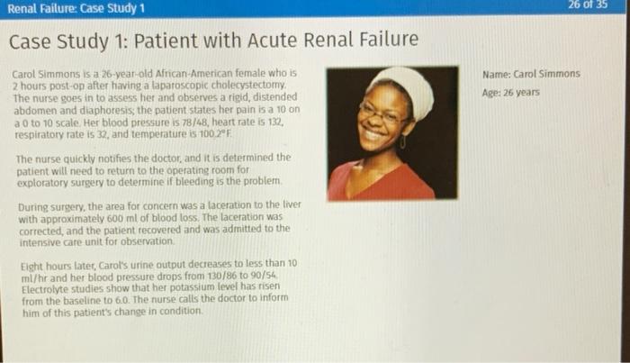 Solved Renal Failure: Case Study 1 Question 1 As the nurse | Chegg.com