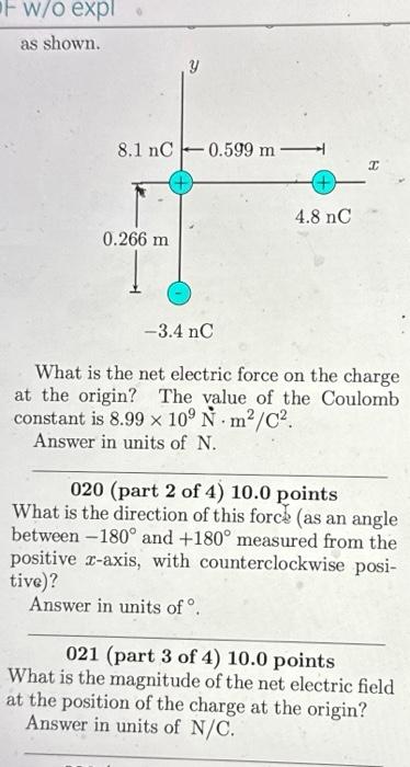 Solved as shown. What is the net electric force on the | Chegg.com