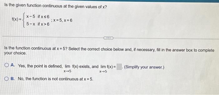 Solved Is the given function continuous at the given values | Chegg.com