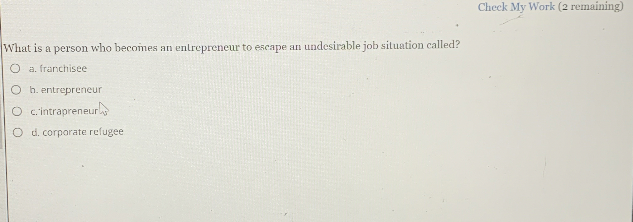 Solved Check My Work (2 ﻿remaining)What is a person who | Chegg.com