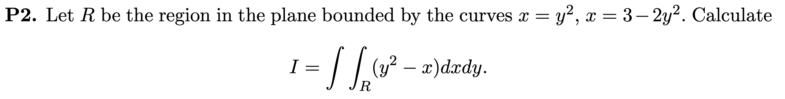 Solved P2. ﻿Let R ﻿be the region in the plane bounded by the | Chegg.com