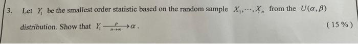 Solved 3. Let Y, be the smallest order statistic based on | Chegg.com
