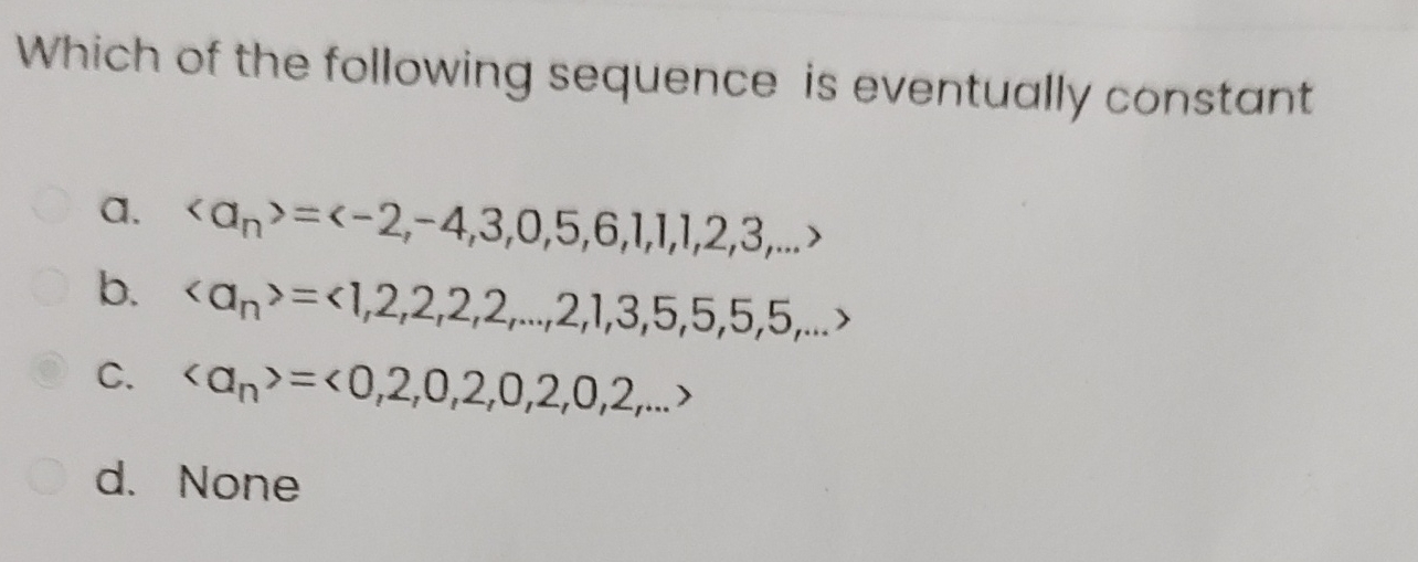 Solved Which of the following sequence is eventually | Chegg.com