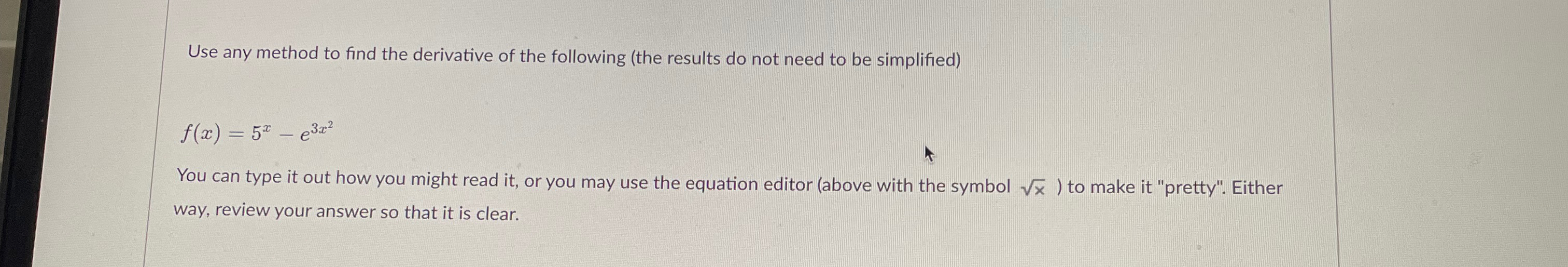 Solved Use any method to find the derivative of the | Chegg.com