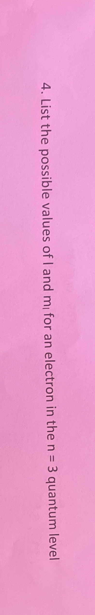 Solved List the possible values of I and m1 ﻿for an electron | Chegg.com