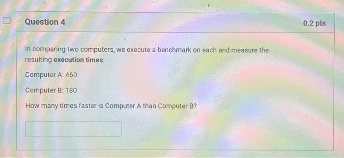 Solved In comparing two computers, we execute a benchmark on | Chegg.com